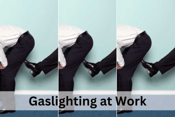 Gaslighting at Work: 5 Surefire Indicators to Watch Out For - Cherie White